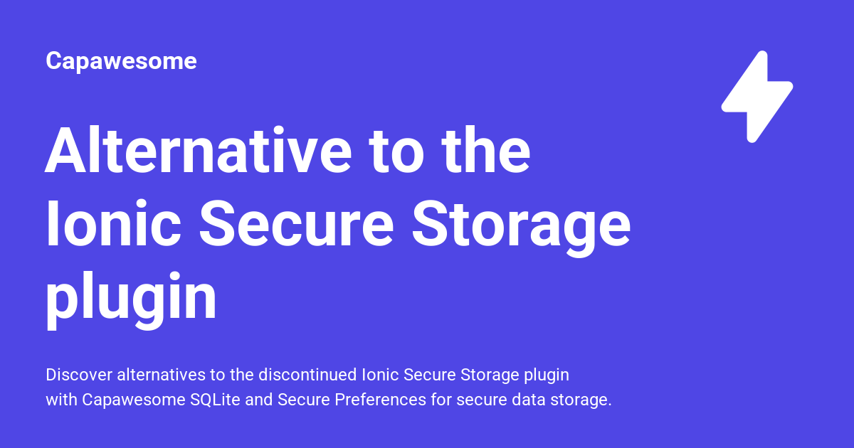 Alternative To The Ionic Secure Storage Plugin Capawesome