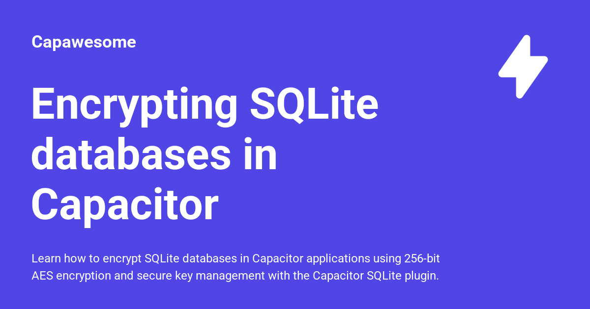 Encrypting Sqlite Databases In Capacitor Capawesome