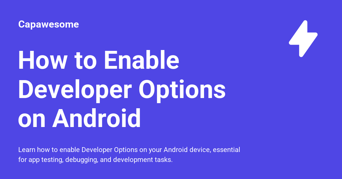 How to Enable Developer Options on Android - Capawesome