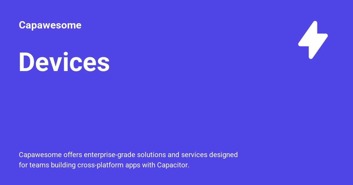 Devices - Capawesome