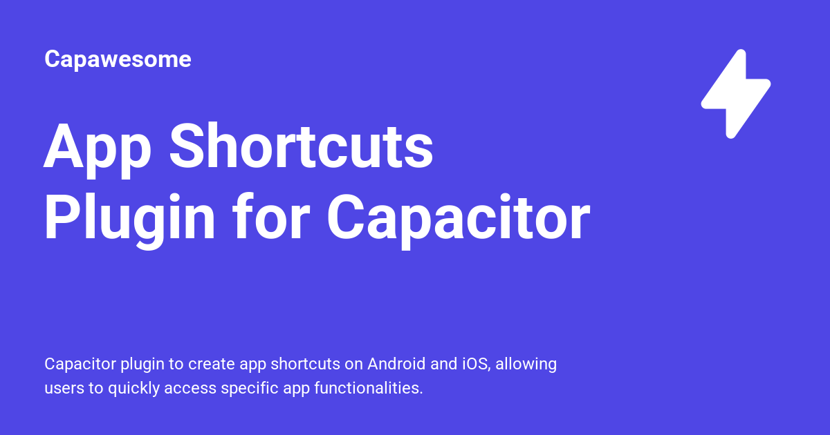 App Shortcuts Plugin for Capacitor - Capawesome