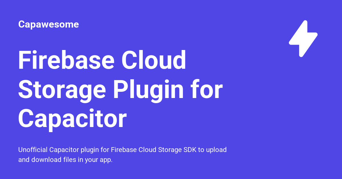 Capacitor Firebase Cloud Storage Plugin - Capawesome Capacitor Firebase Cloud Storage Plugin - Capawesome