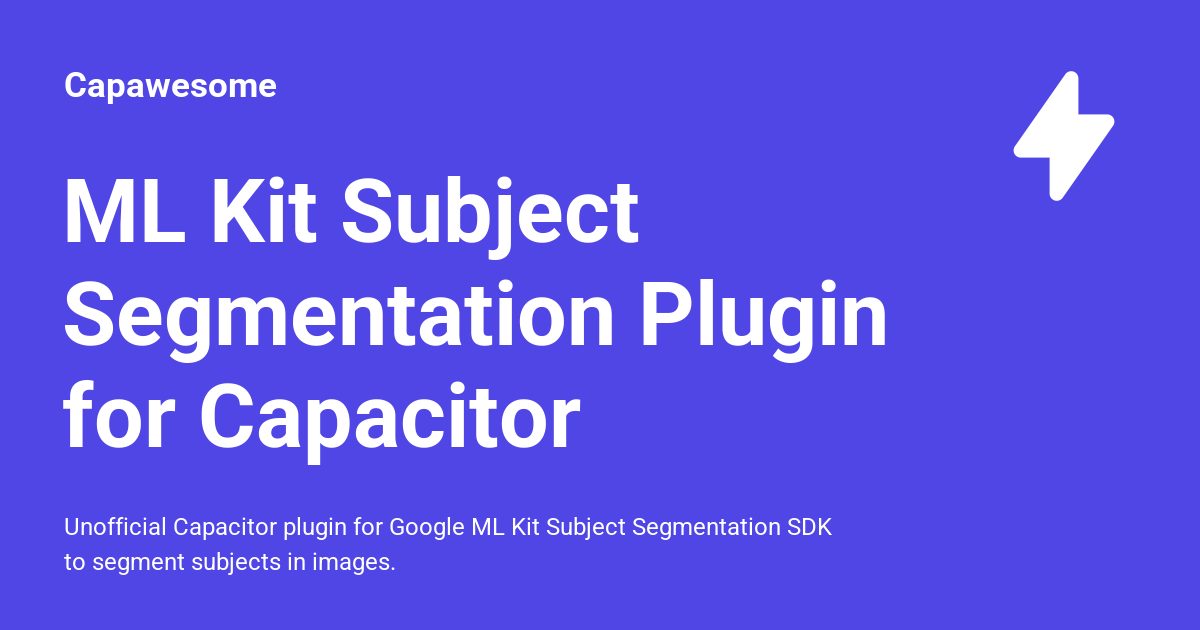 ML Kit Subject Segmentation Plugin for Capacitor - Capawesome