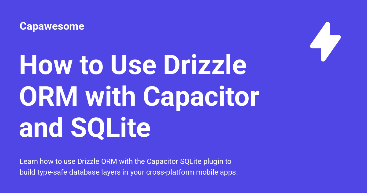 How to Use Drizzle ORM with Capacitor and SQLite - Capawesome
