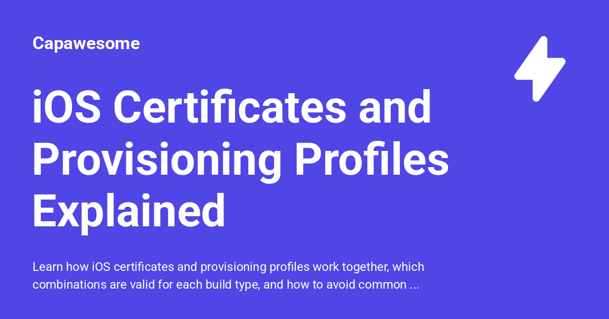 iOS Certificates and Provisioning Profiles Explained - Capawesome