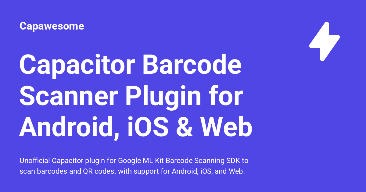 Capacitor Barcode Scanner Plugin for Android, iOS & Web - Capawesome